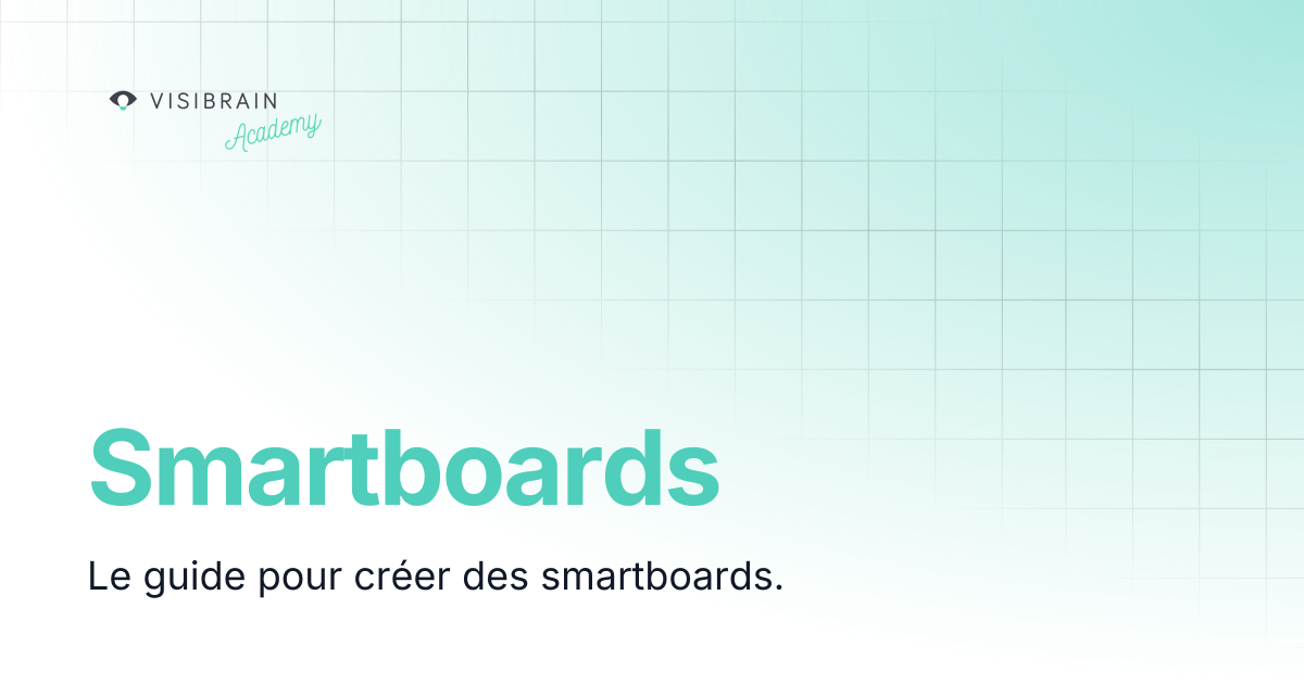 Smartboards | Visibrain Academy